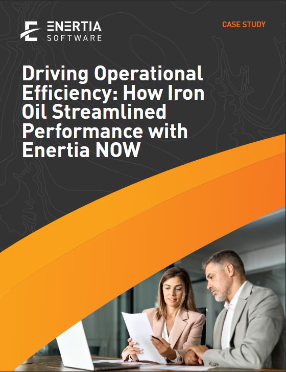How Iron Oil Streamlined and Scaled Smarter with Enertia NOW | Download Now!